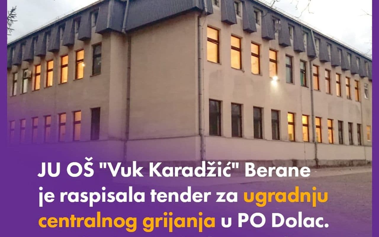 Berane: OŠ „ Vuk Karadžić“ raspisala tender za ugradnju centralnog ...